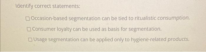 Solved Identify correct statements: Occasion-based | Chegg.com