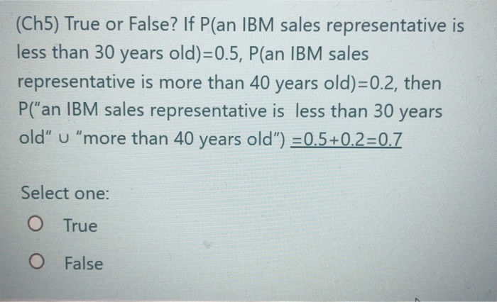 Solved (Ch5) True or False? If P(an IBM sales representative | Chegg.com