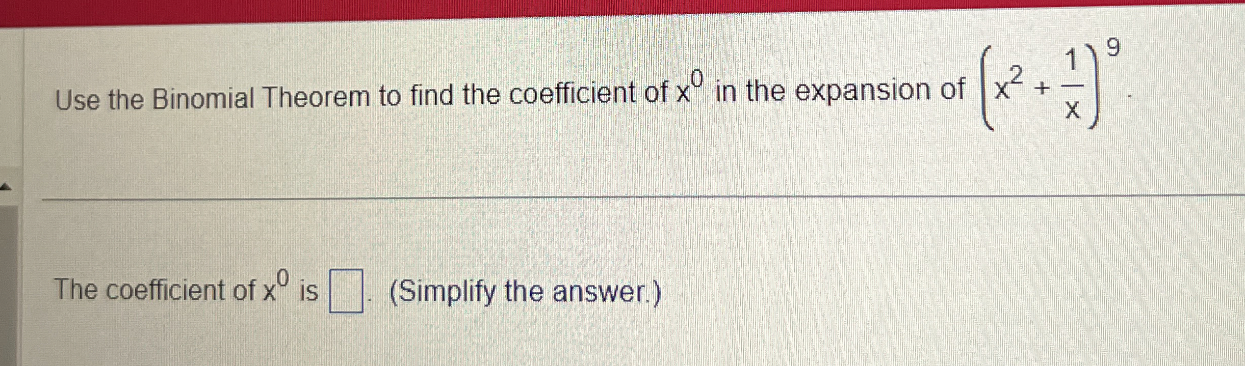 Use the Binomial Theorem to find the coefficient of | Chegg.com