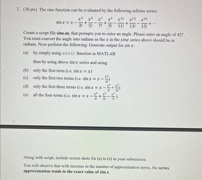 Solved 2. ( 30pts ) The sine function can be evaluated by | Chegg.com