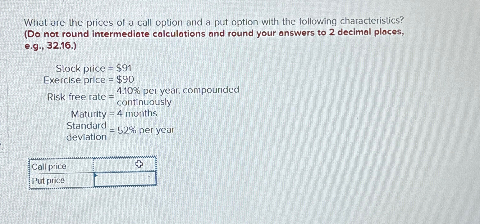 Solved What are the prices of a call option and a put option | Chegg.com