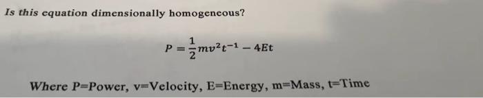 Solved Is this equation dimensionally homogeneous? | Chegg.com
