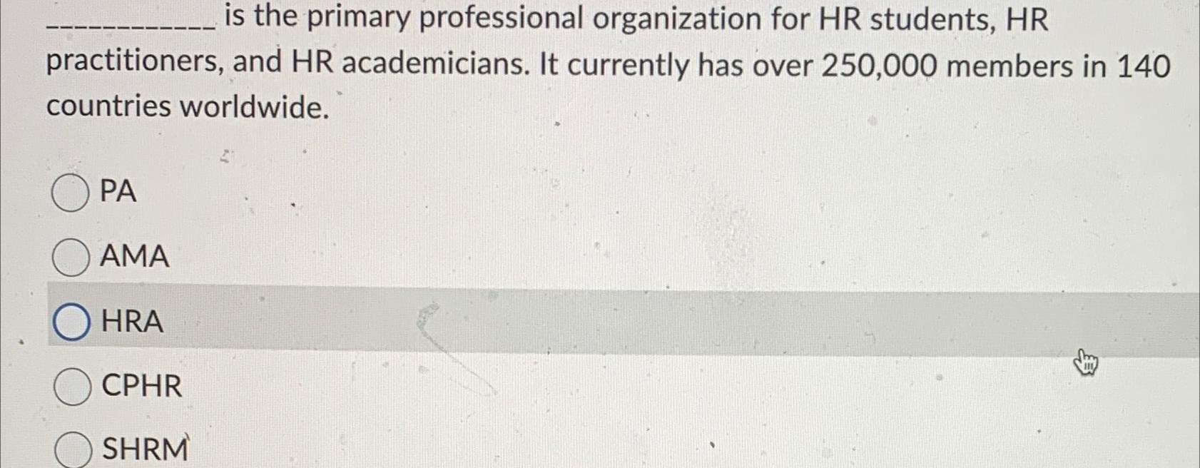 Solved is the primary professional organization for HR | Chegg.com