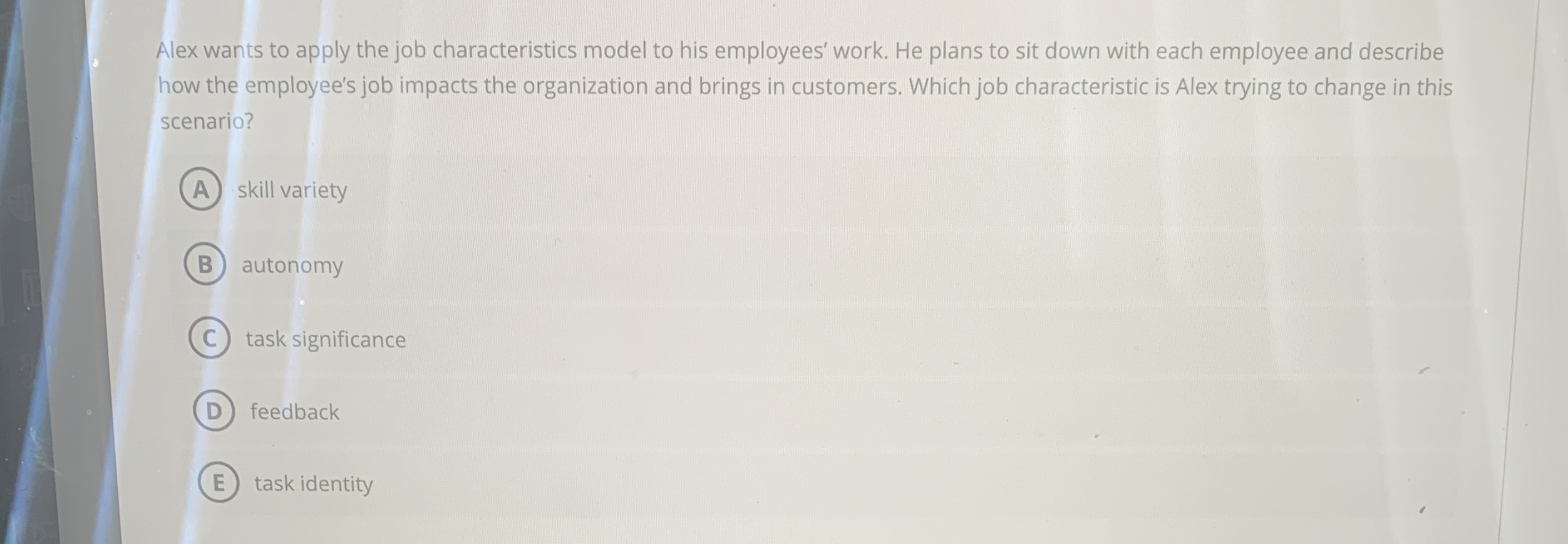 Solved Alex wants to apply the job characteristics model to | Chegg.com