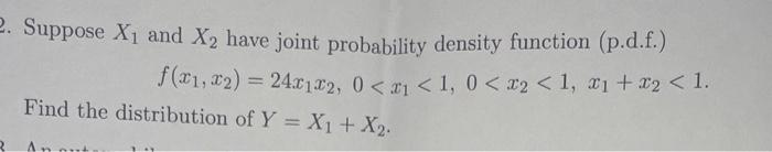 Solved Suppose X1 and X2 have joint probability density | Chegg.com