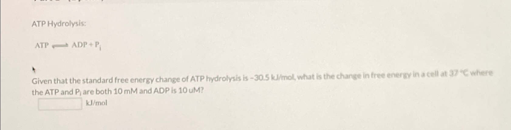 Solved ATP Hydrolysis:ATP⇌ADP+PiGiven that the standard free | Chegg.com