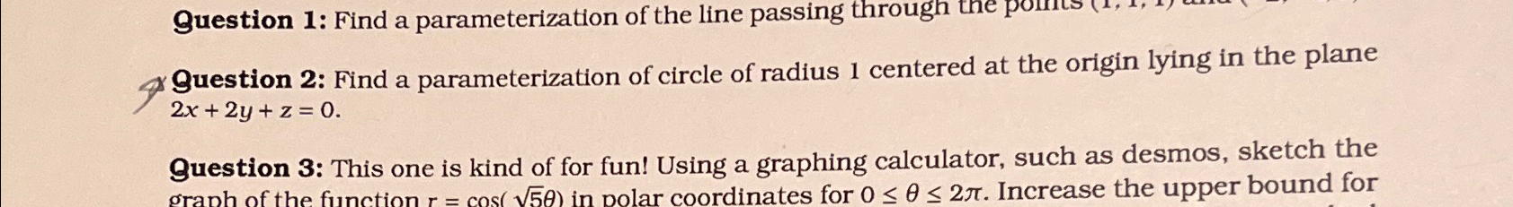Solved Question 2: Find a parameterization of circle of | Chegg.com