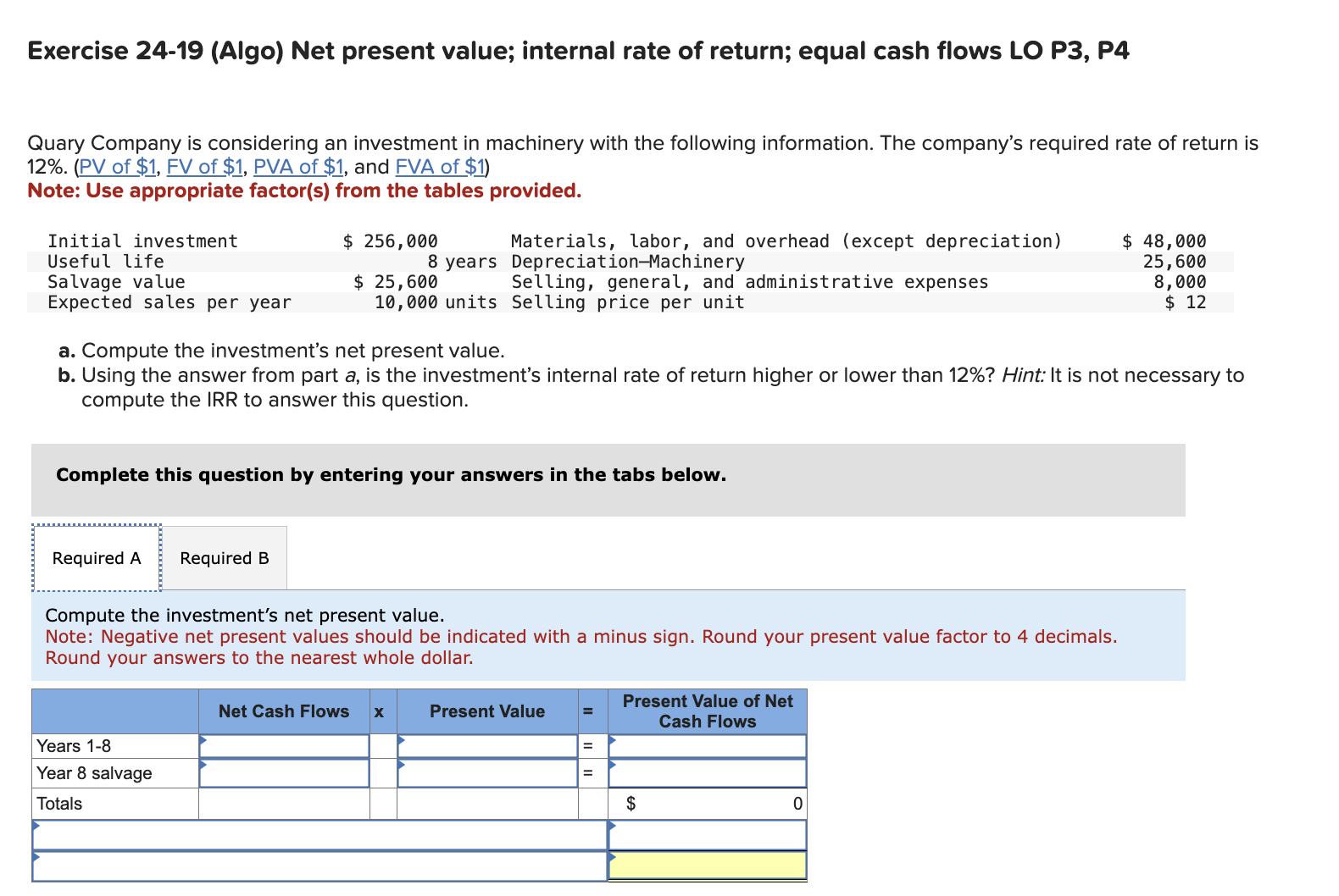 Solved Exercise 24-19 (Algo) ﻿Net present value; internal | Chegg.com