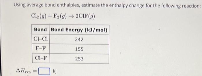 Solved Using average bond enthalpies, estimate the enthalpy | Chegg.com