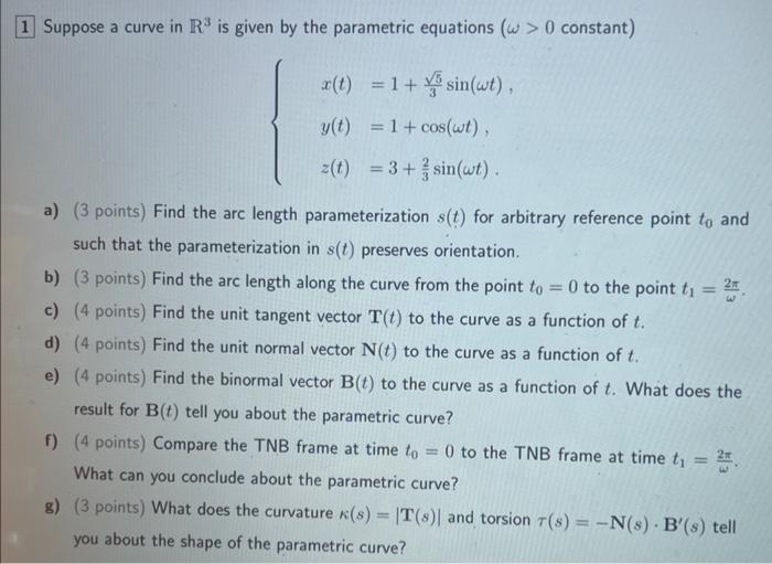 Solved Suppose a curve in R3 is given by the parametric | Chegg.com