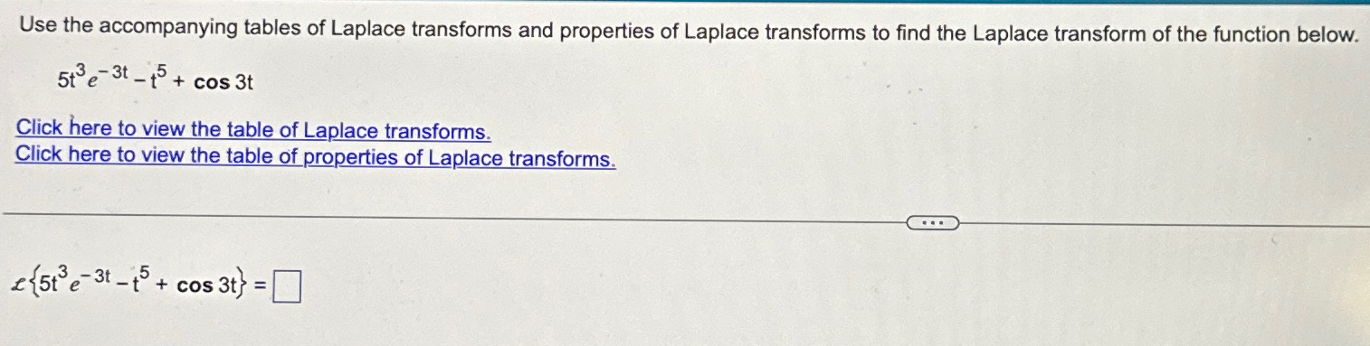 Solved Use the accompanying tables of Laplace transforms and | Chegg.com