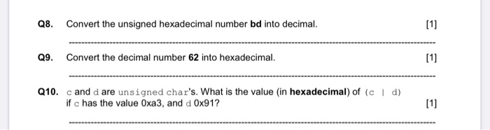 Solved Q8. Convert the unsigned hexadecimal number bd into | Chegg.com