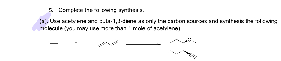 Solved Complete the following synthesis.(a). ﻿Use acetylene | Chegg.com
