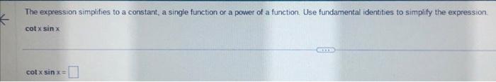 Solved The expression simplifies to a constant, a single | Chegg.com