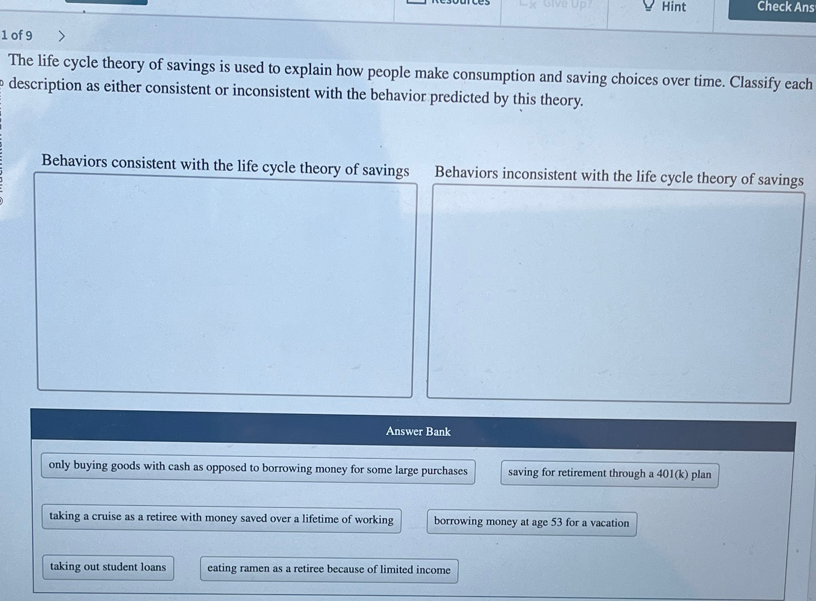 Solved HintCheck Ans1 ﻿of 9The life cycle theory of savings | Chegg.com