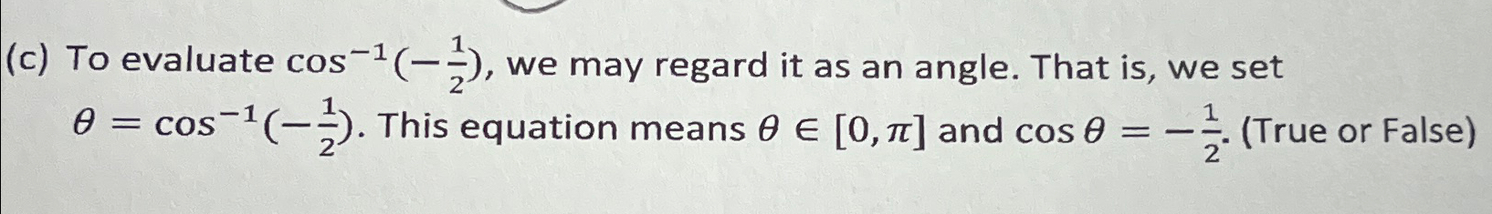 Solved (c) ﻿To evaluate cos-1(-12), ﻿we may regard it as an | Chegg.com