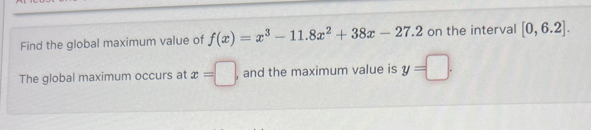 Solved by an EXPERT Find the global maximum value of | Chegg.com