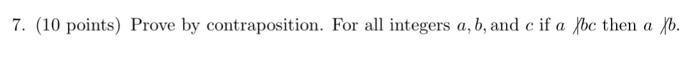 Solved 7. (10 points) Prove by contraposition. For all | Chegg.com