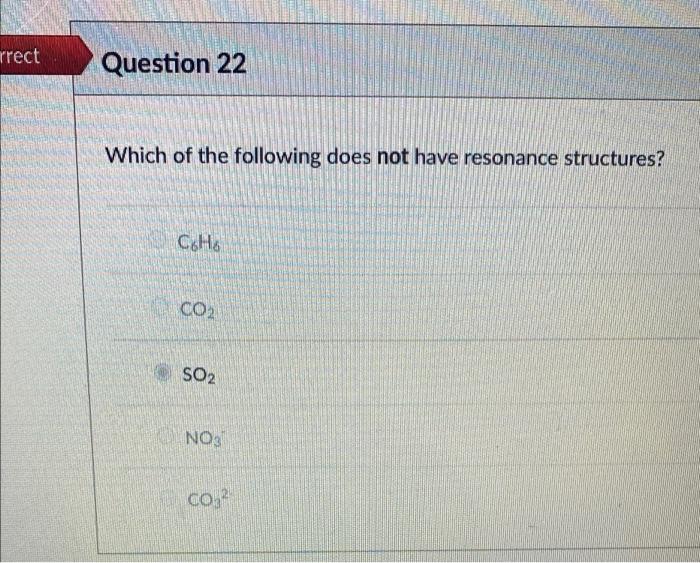 Solved Rrect Question 22 Which Of The Following Does Not 8508