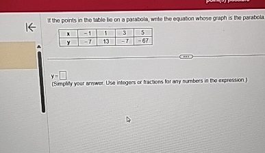 Solved If the points in the table le on a parabola, write | Chegg.com