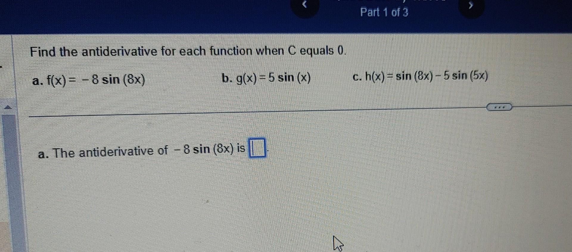 Solved Find the antiderivative for each function when C | Chegg.com