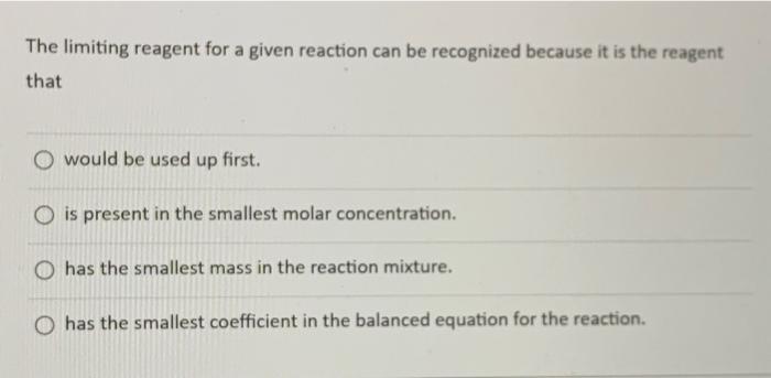 Solved The limiting reagent for a given reaction can be | Chegg.com