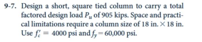 Solved -7. Design a short, square tied column to carry a | Chegg.com