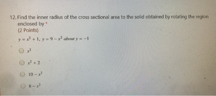 Solved * 12. Find the inner radius of the cross sectional | Chegg.com