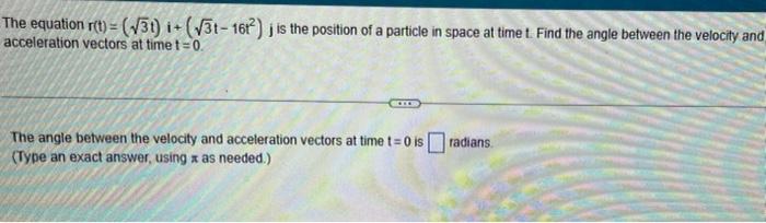 Solved The equation r(t)=(3t)i+(3t−16t2) is the position of | Chegg.com