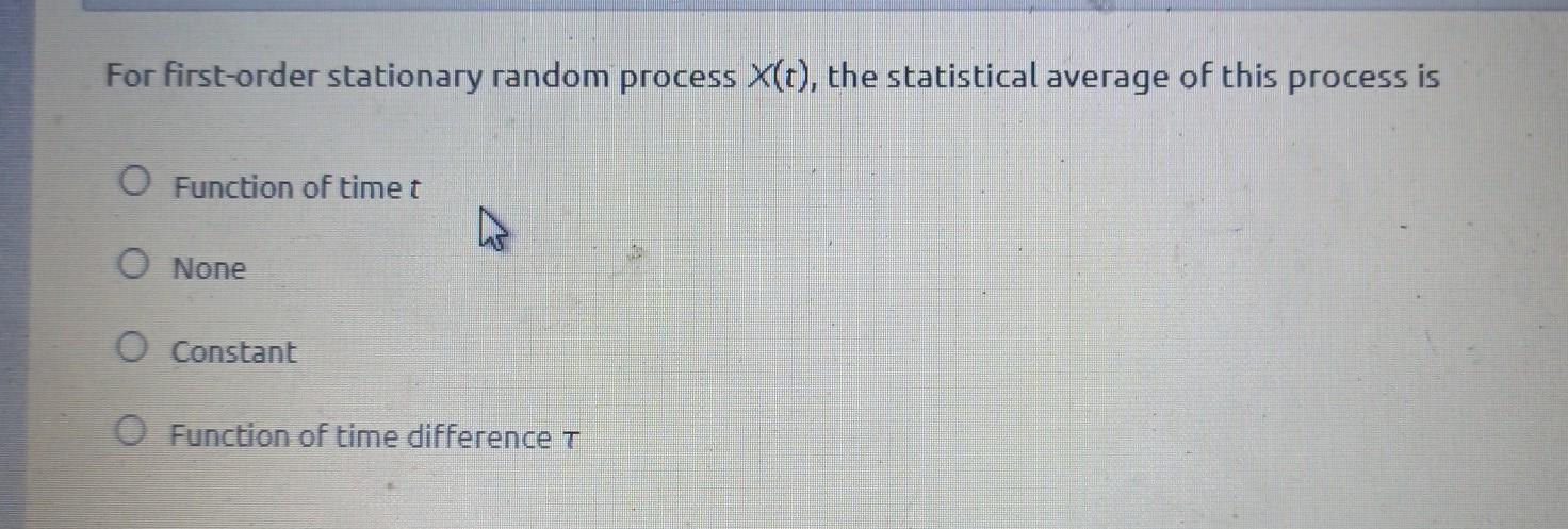 Solved For first-order stationary random process X(t), the | Chegg.com