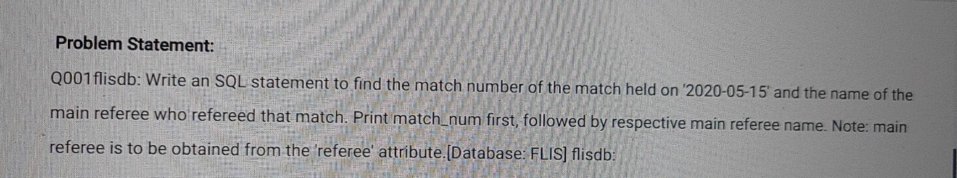 Solved Problem Statement: Q001flisdb: Write an SQL statement | Chegg.com