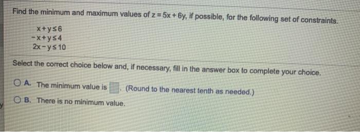 Solved Find the minimum and maximum values of z = 5x + 6y, | Chegg.com