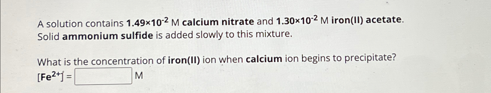 Solved A solution contains 1.49×10-2M ﻿calcium nitrate and | Chegg.com