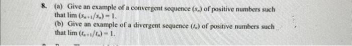 Solved (a) Give an example of a convergent sequence (sn) of | Chegg.com