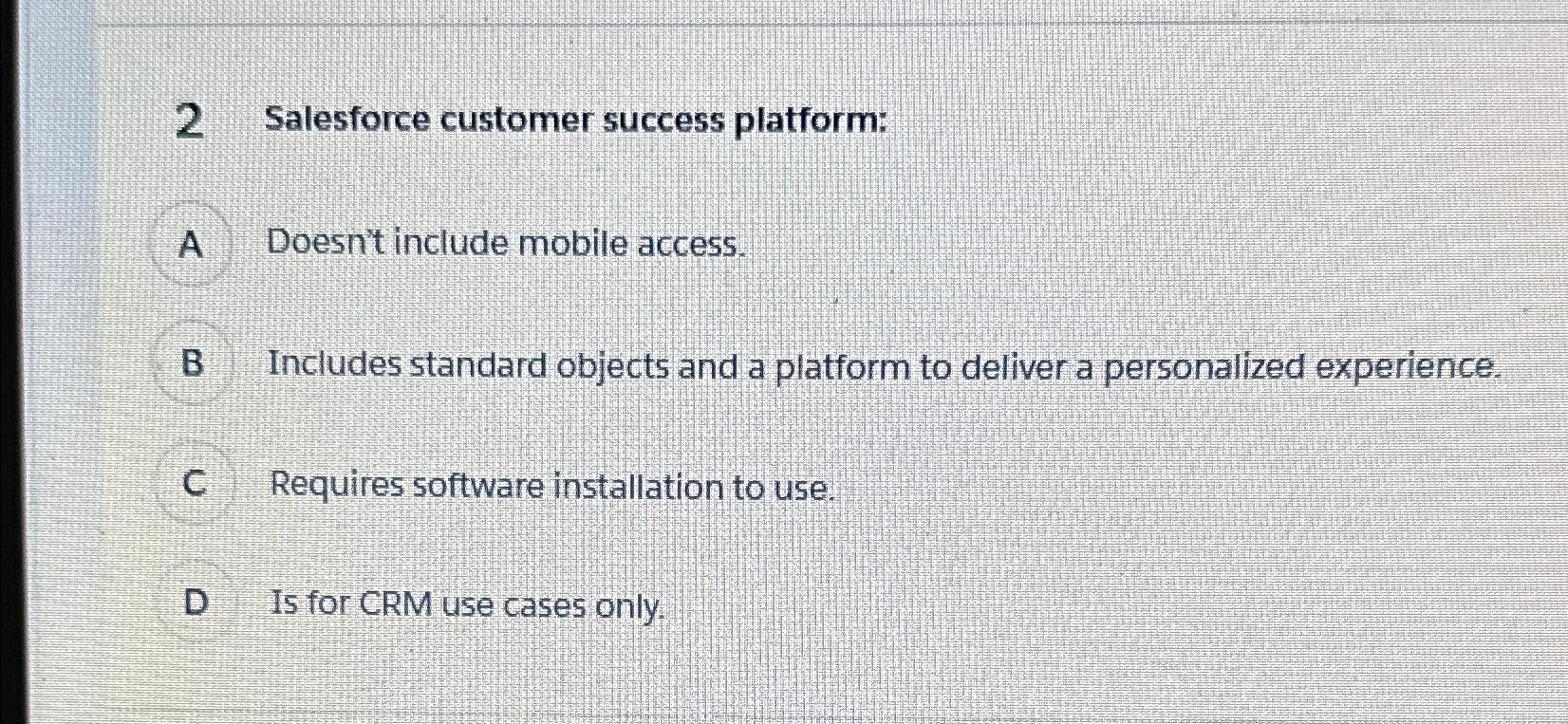 Solved 2 ﻿Salesforce customer success platform:A Doesn't | Chegg.com