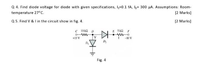 Solved Q 4. Find diode voltage for diode with given | Chegg.com