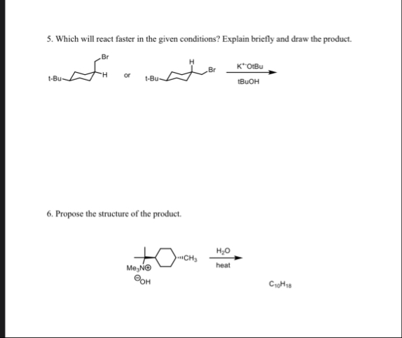Solved Which will react faster in the given conditions? | Chegg.com