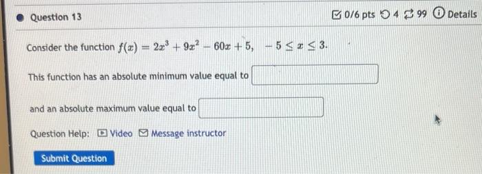 Solved Consider the function f(x)=2x3+9x2−60x+5,−5≤x≤3. This | Chegg.com