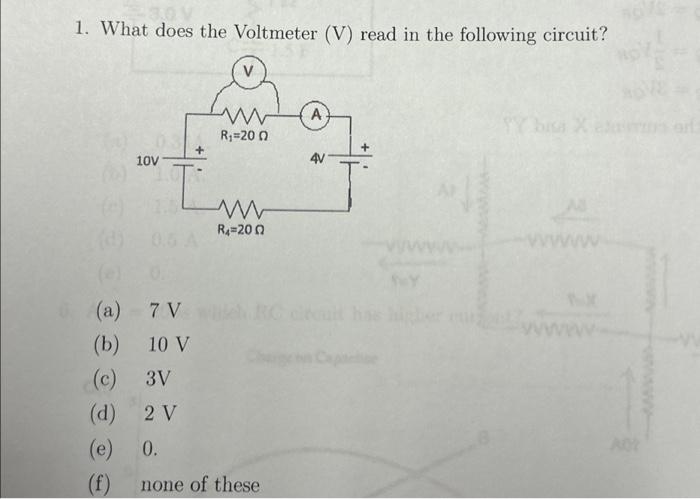 Solved 1. What does the Voltmeter (V) read in the following | Chegg.com