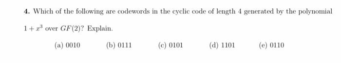 Solved 4. Which of the following are codewords in the cyclic | Chegg.com