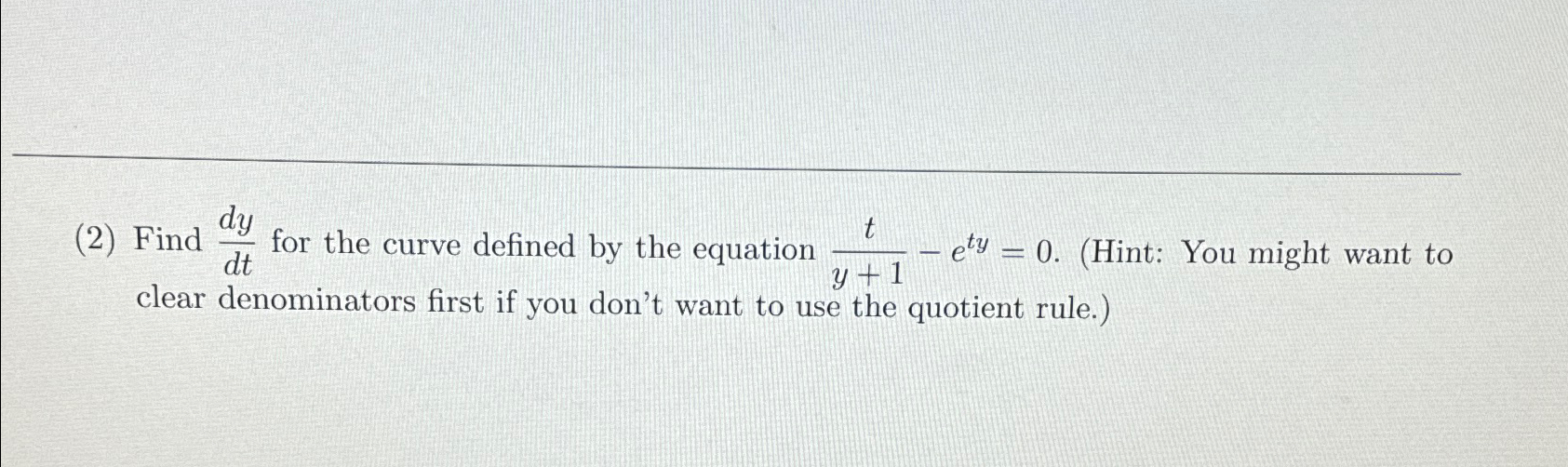 Solved (2) ﻿Find dydt ﻿for the curve defined by the equation | Chegg.com
