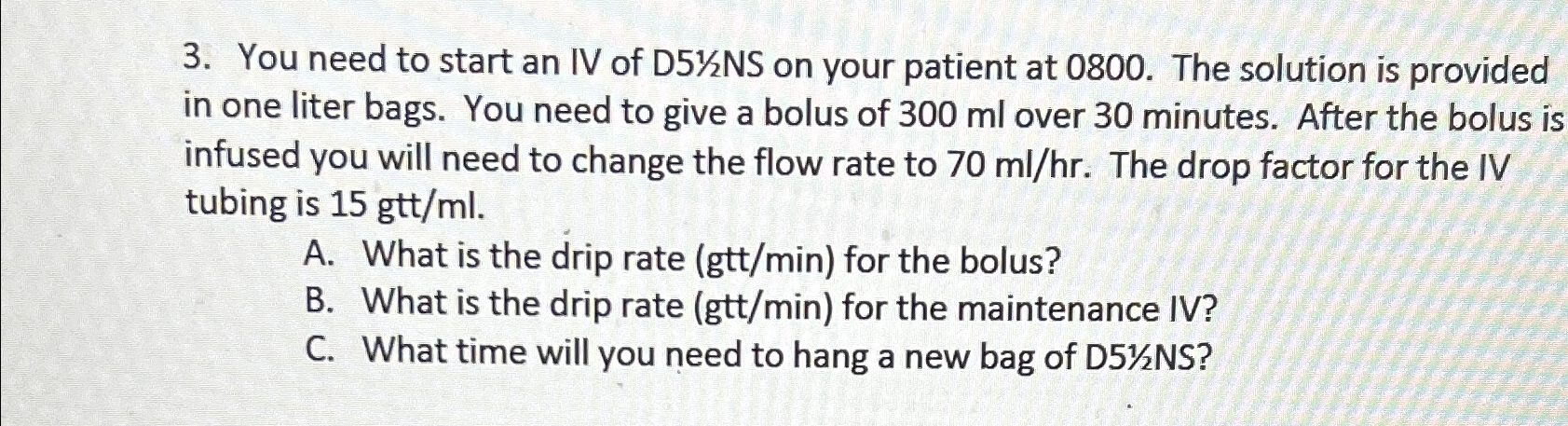 Solved You need to start an IV of D5 112 ﻿NS on your patient | Chegg.com
