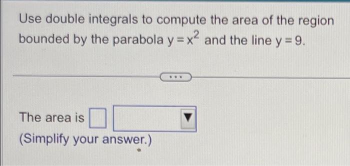 Solved Use double integrals to compute the area of the | Chegg.com