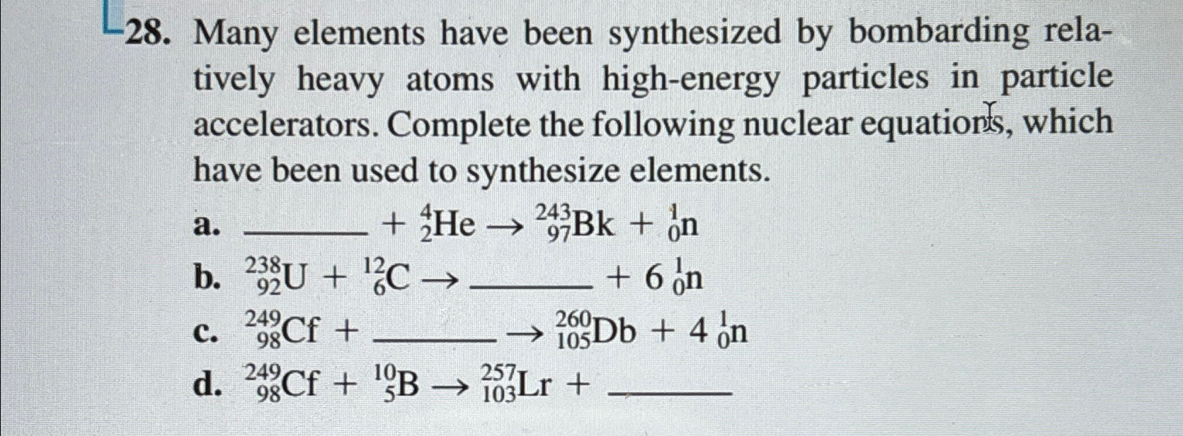 Solved Many elements have been synthesized by bombarding | Chegg.com