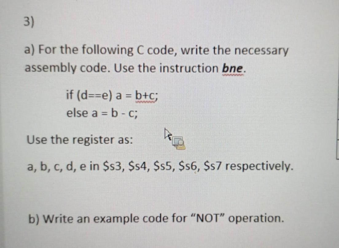Solved A For The Following C Code Write The Necessary