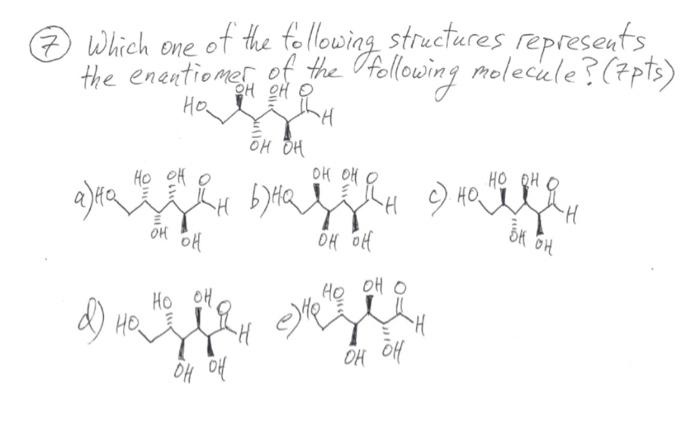 Solved (7) Which one of the following structures represents | Chegg.com