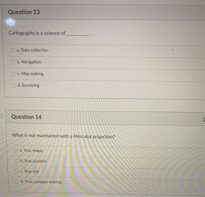 Solved Question 13 Cartography is a science of a. Data | Chegg.com
