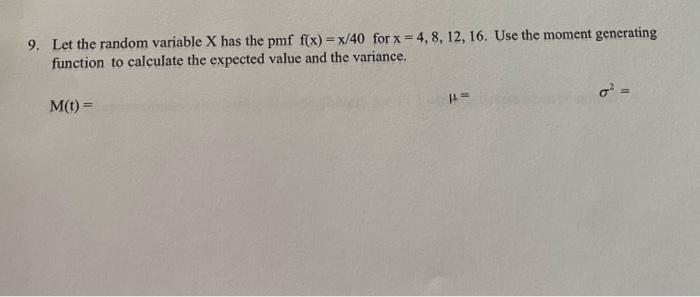 Solved 9. Let the random variable X has the pmf f(x) = x/40 | Chegg.com