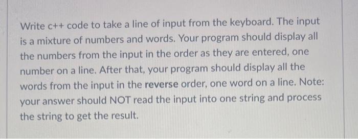 Solved Write c+++code to take a line of input from the | Chegg.com