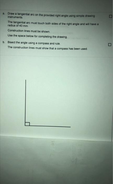 Solved a. Draw a tangential arc on the provided right angle | Chegg.com